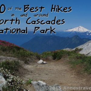 6 Best Hikes on the Mt. Baker Highway – Anne's Travels